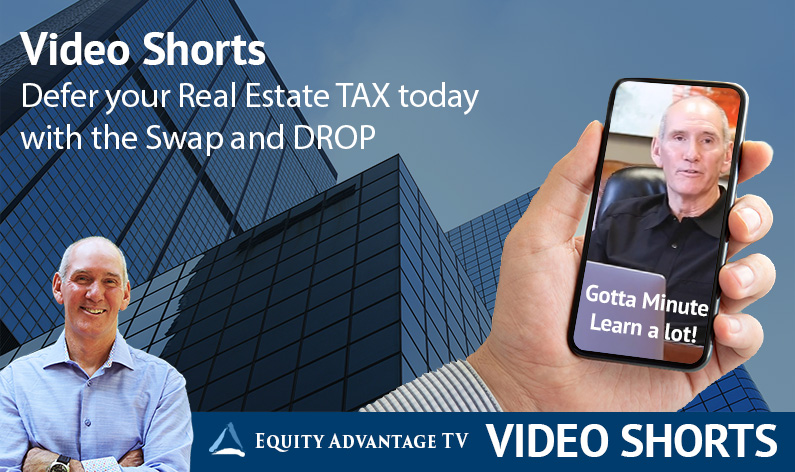 Video Shorts - Defer your Real Estate TAX today with the Swap and DROP ...