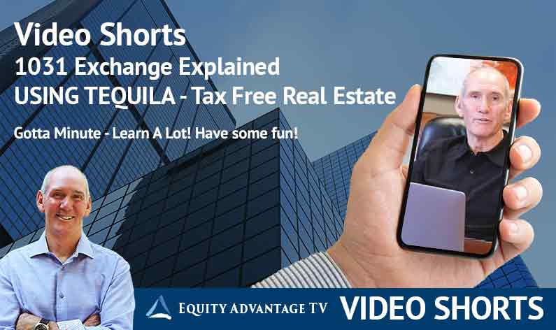 1031 Exchange Explained USING TEQUILA - Tax Free Real Estate - 1031 Exchange Experts Equity ...