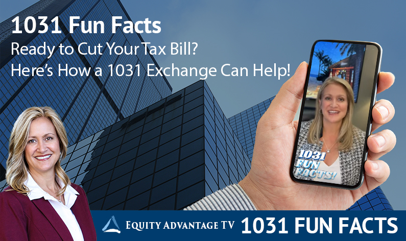 Ready to Cut Your Tax Bill? Here’s How a 1031 Exchange Can Help! - 1031 Exchange Experts Equity ...